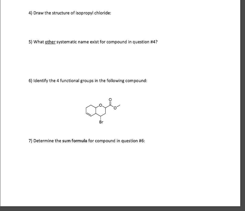 SOLVED: Draw the structure of isopropyl chloride. What other systematic ...
