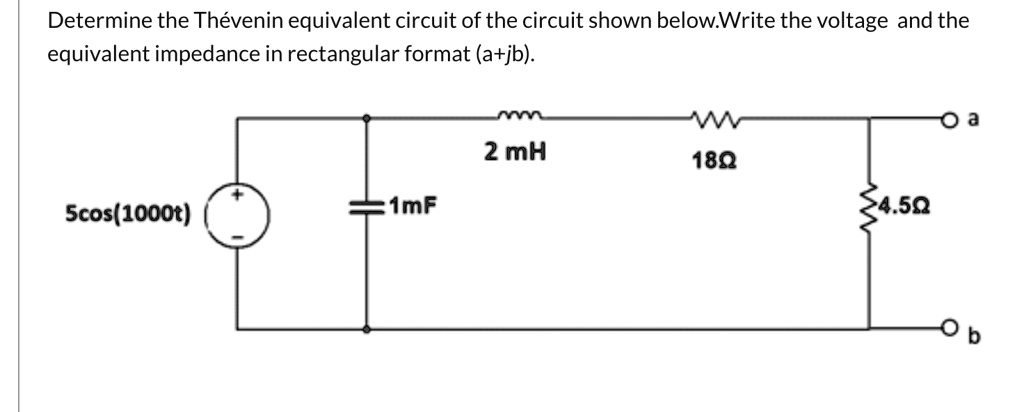 SOLVED: Calculate the equivalent impedance Z1 for the 18 Ohm resistor and 2 mH inductor. 2 ...