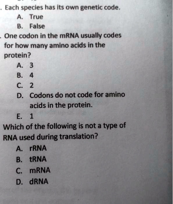 SOLVED:Each species has its own genetic code. A True B. False One codon in the mRNA usually ...