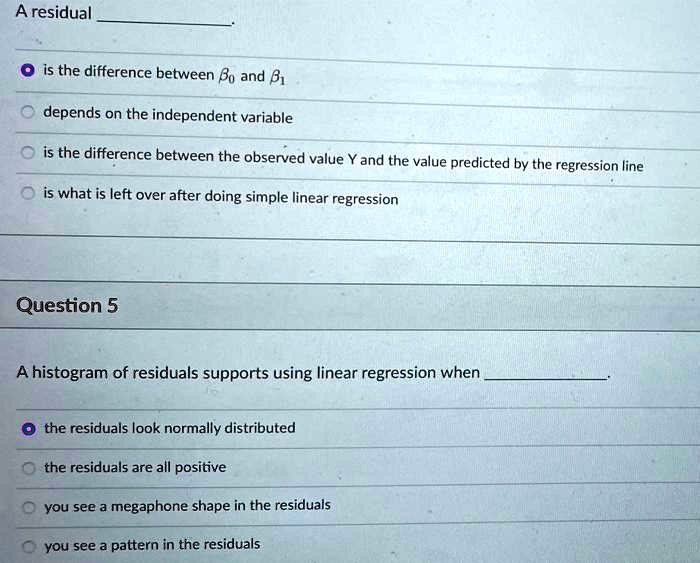 SOLVED: A residual is the difference between Bu and B1 depends on the independent variable is ...