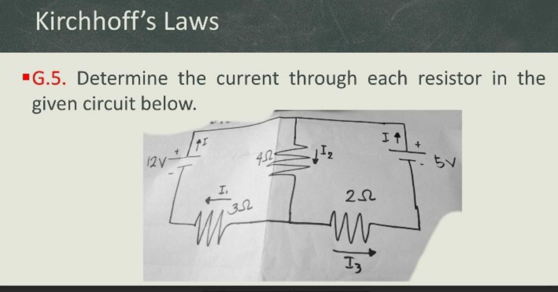Kirchhoffs Laws G 5 Determine The Current Through Each Resistor In