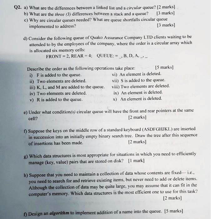 SOLVED: a. What are the differences between a linked list and a circular queue? [2 marks] b ...