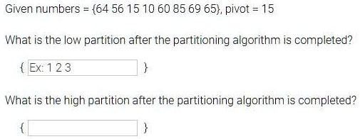 SOLVED: Given numbers = 6456151060856965, pivot = 15 What is the low ...