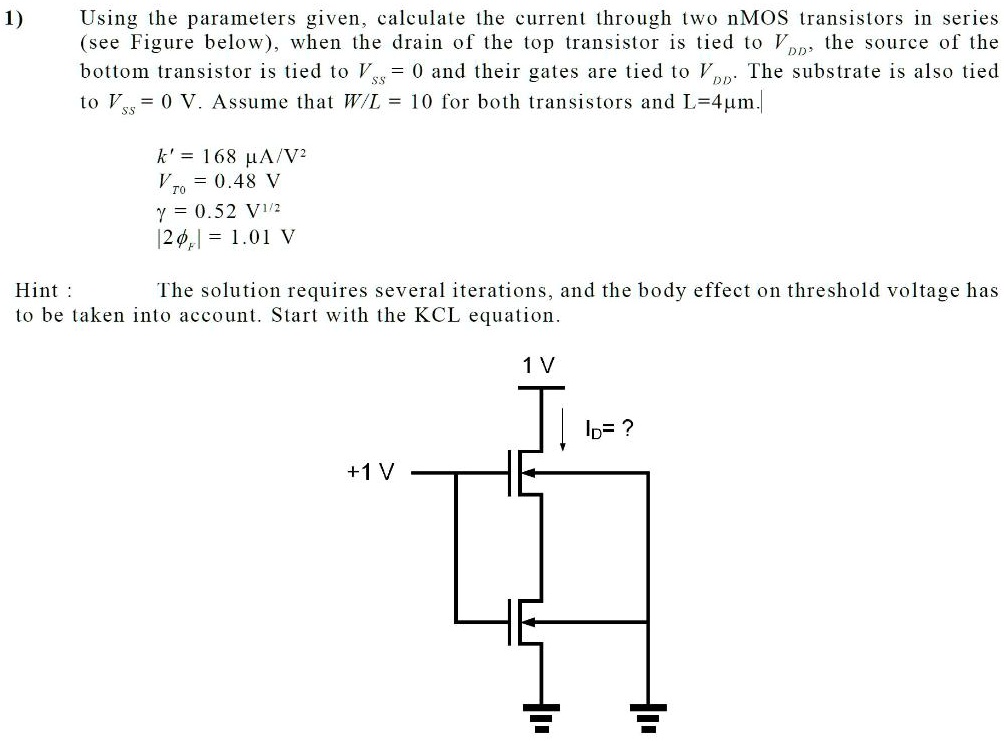 Solved Using The Parameters Given Calculate The Current Through Two Nmos Transistors In Series