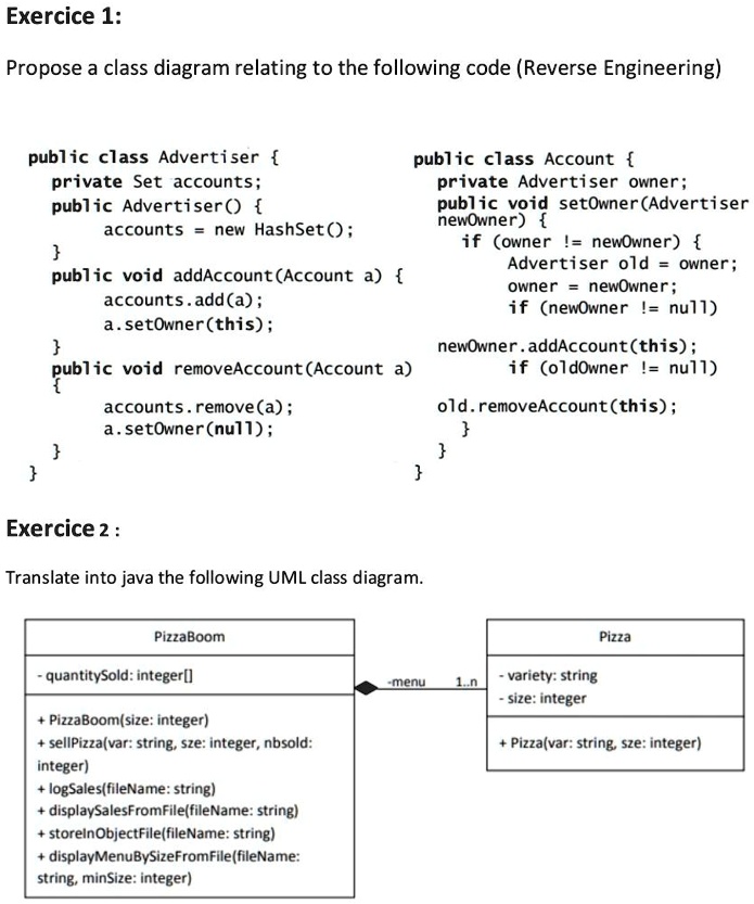 SOLVED: Exercice 1: Propose a class diagram relating to the following code (Reverse Engineering ...