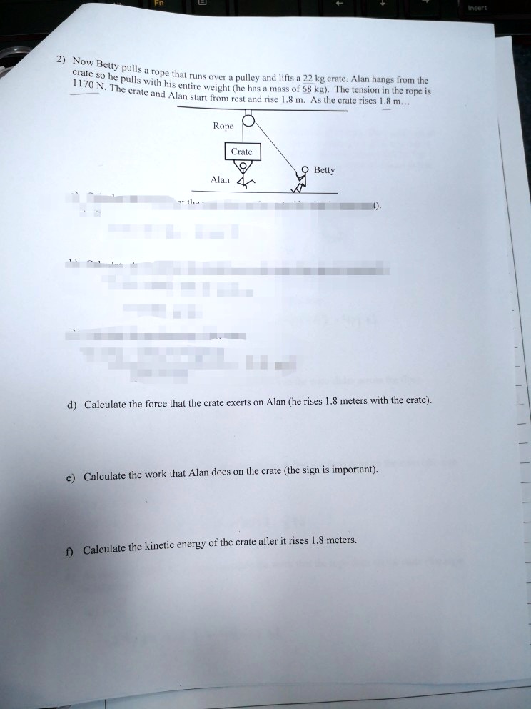 SOLVED: Now Betty pulls Erate so he pulls rope that runs Over pulley ...