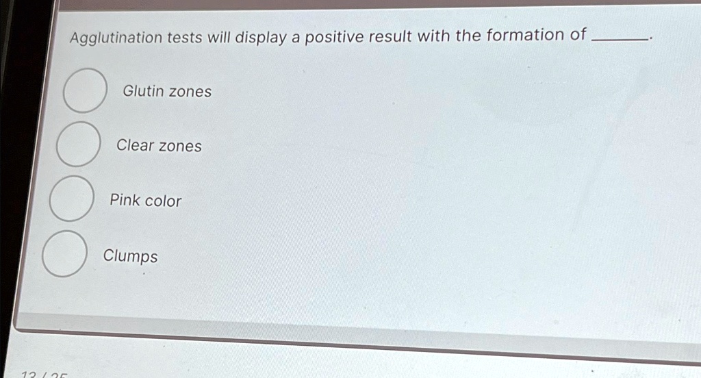 SOLVED: Agglutination tests will display a positive result with the ...