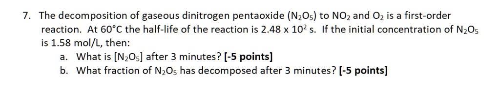 SOLVED: The decomposition of gaseous dinitrogen pentaoxide (NzOs) to ...