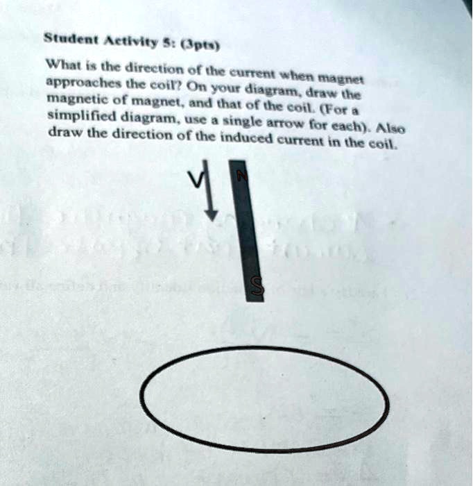 Student Activity 5: (3pts) What is the direction of the current when ...