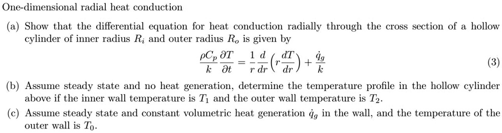One-dimensional radial heat conduction (a) Show that the differential ...