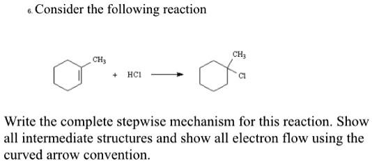 SOLVED: Consider the following reaction CH; CH; HCI Write the complete stepwise mechanism for ...