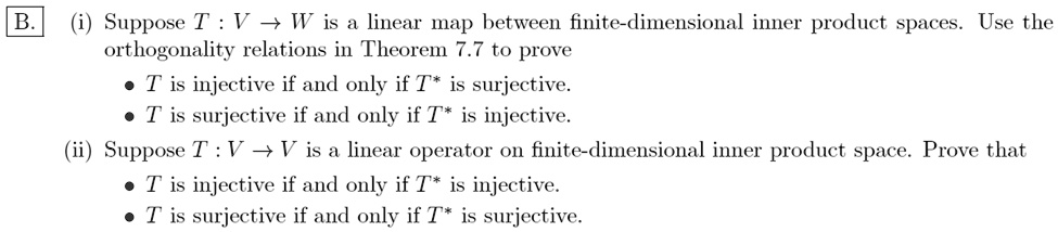 SOLVED:Suppose T : V 1 W is linear map between finite-dimensional inner product spaces_ Use the ...