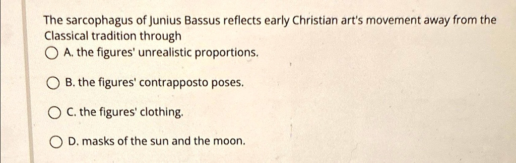 The sarcophagus of Junius Bassus reflects early Christian art's ...