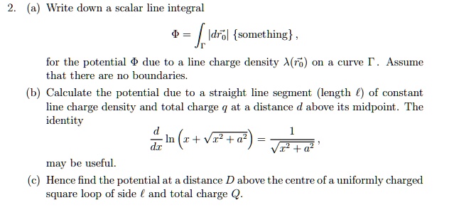 write down scalar line integral idrol something for the potential due ...