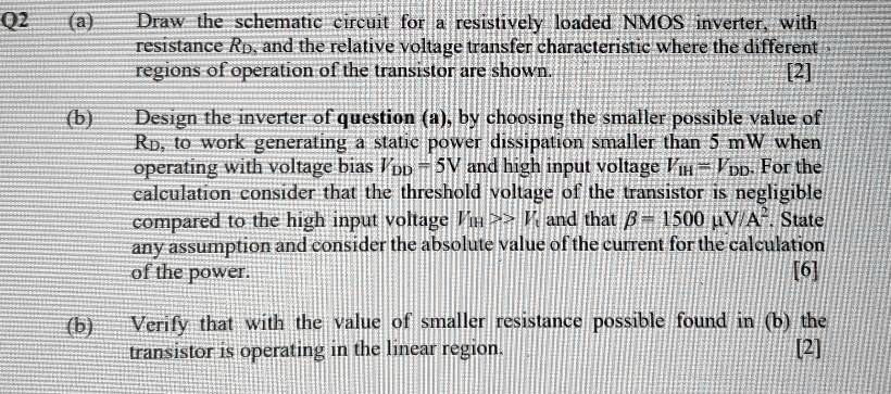SOLVED: a Draw the schematic circuit for a resistively loaded NMOS ...