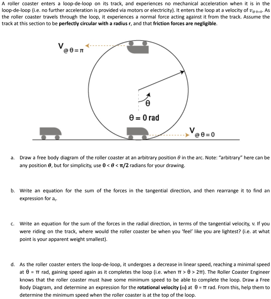 a roller coaster enters a loop de loop on its track and experiences no ...