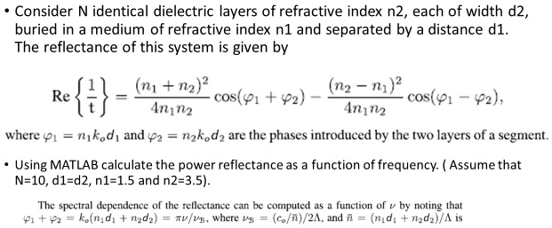 SOLVED: Consider N identical dielectric layers of refractive index n2, each of width d2 buried ...