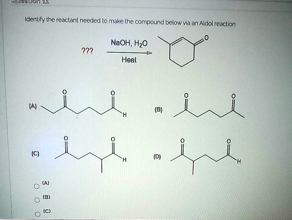 ueslion 11 identify ihe reaclant needed to make the compound below vila ...