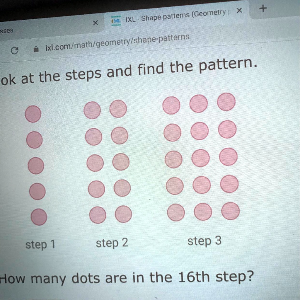 SOLVED: 'How many dots are in the 16th step (Geometry [4 X Shape ...