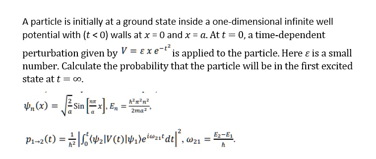 SOLVED: A particle is initially at a ground state inside a one ...