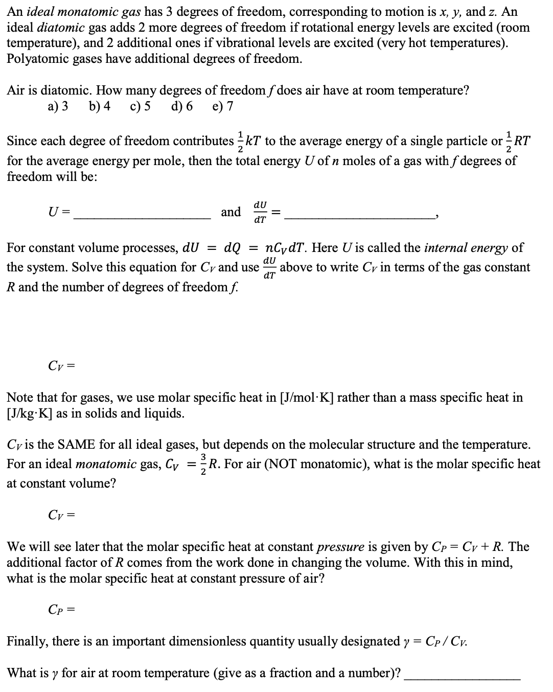 SOLVED: An ideal monatomic gas has 3 degrees of freedom, corresponding to motion is x, y, and z ...