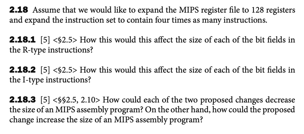 SOLVED: 2.18 Assume that we would like to expand the MIPS register file ...