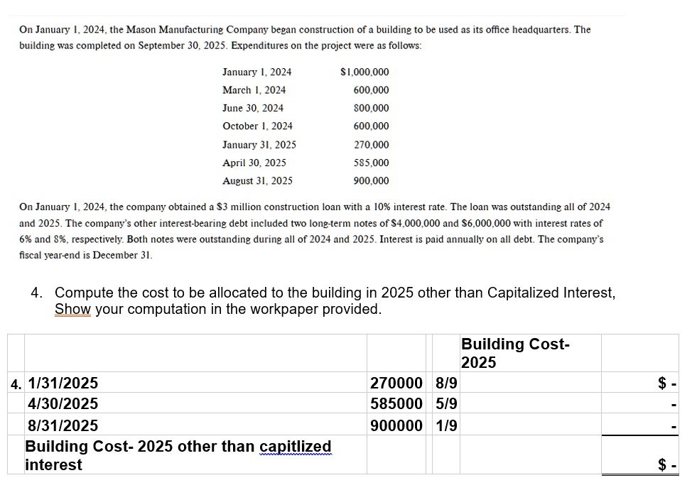 On January 1, 2024, the Mason Manufacturing Company began construction of a building to be used ...