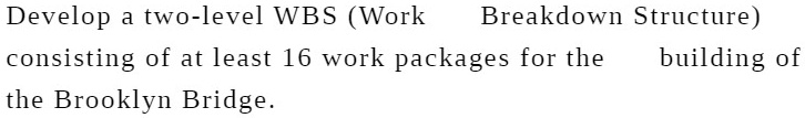SOLVED: 'Develop a two-level WBS (Work Breakdown Structure) consisting ...