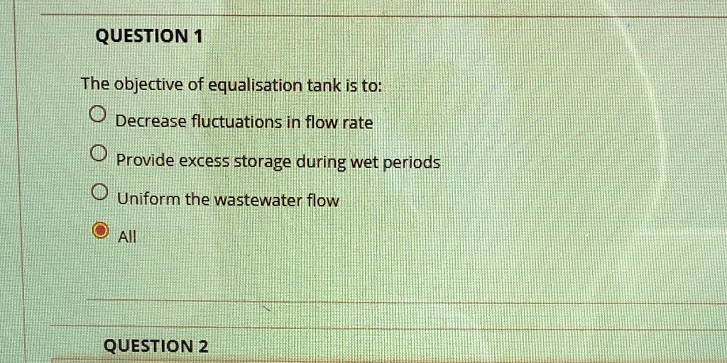 Question 1 the objective of equalisation tank is to 0...