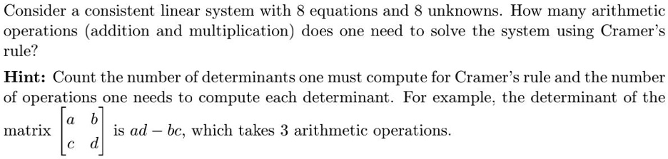 SOLVED: Consider a consistent linear system with 8 equations and 8 ...