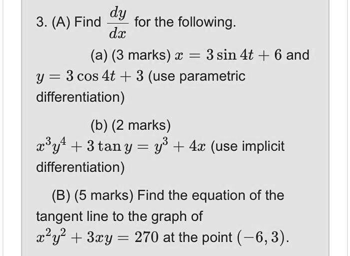 SOLVED:dy 3. (A) Find for the following: dx (a) (3 marks) x = 3 sin 4t ...