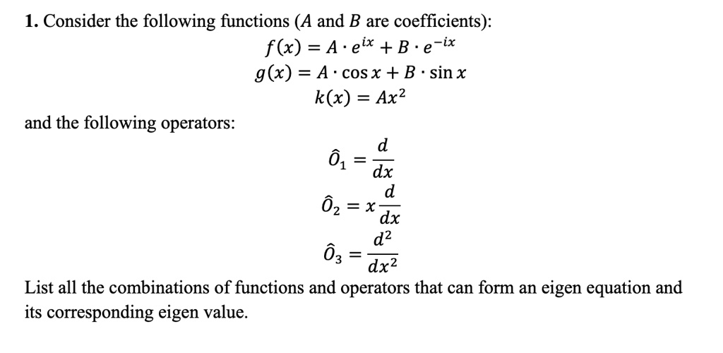 SOLVED: 1. Consider the following functions (A and B are coefficients ...