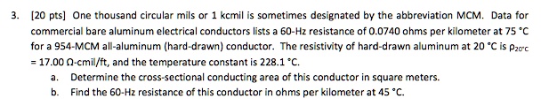 SOLVED: One thousand circular mils or 1 kcmil is sometimes designated ...