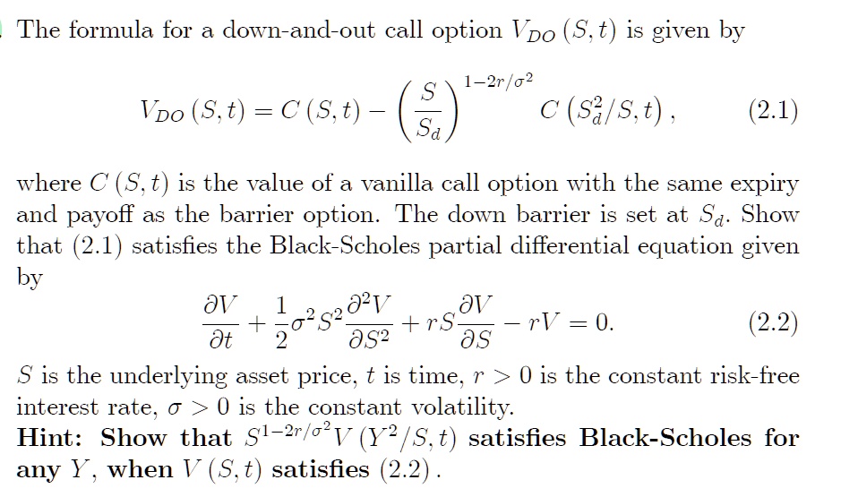 SOLVED: The formula for a down-and-out call option Vpo (S,t) is given ...