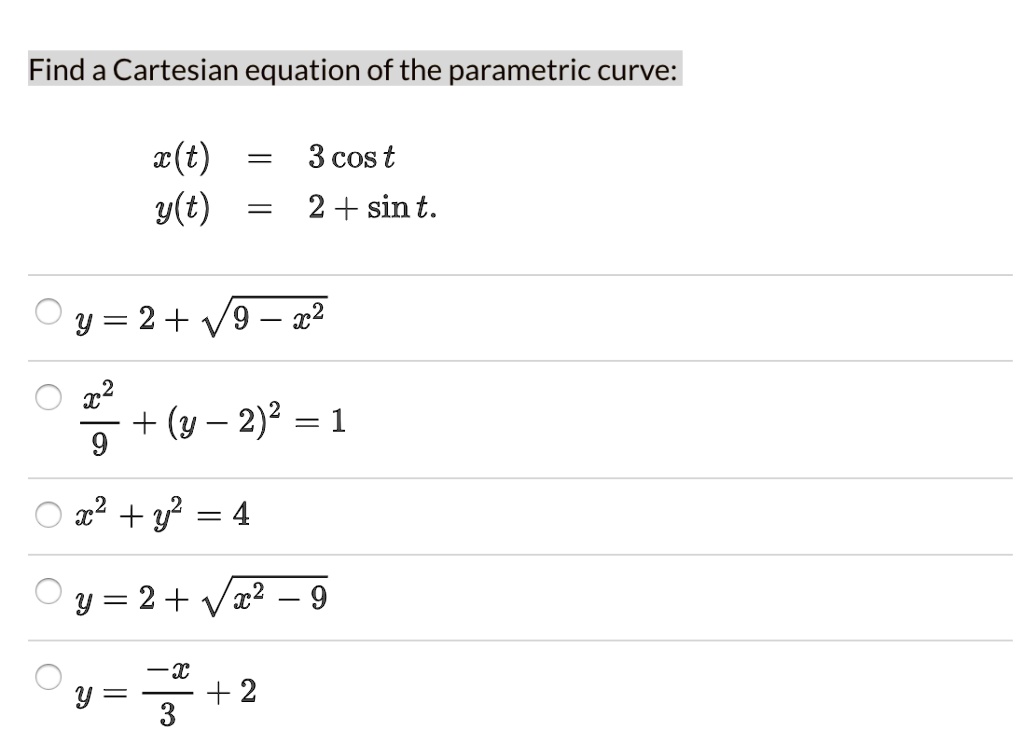 SOLVED: Find a Cartesian equation of the parametric curve: x(t) 3 cos t ...