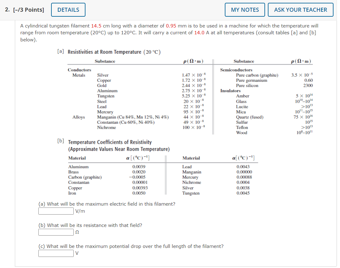 SOLVED: 2. [-/3 Points] ASK YOUR TEACHER A cylindrical tungsten filament 14.5 cm long with a ...