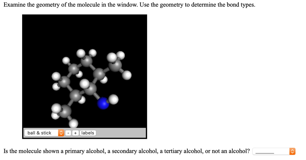 examine the geometry of the molecule in the window use the geometry to ...