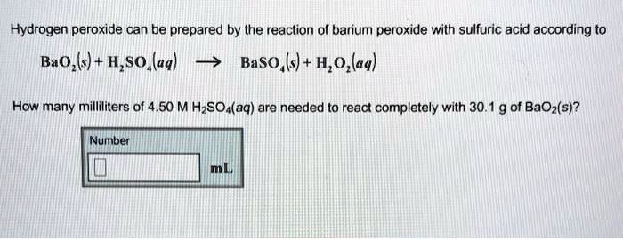 SOLVED: Hydrogen peroxide can be prepared by the reaction of barium ...