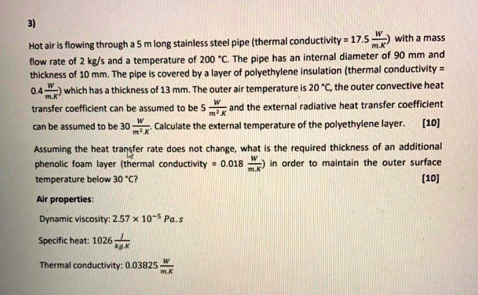 SOLVED: Hot air is flowing through a 5 m long stainless steel pipe ...