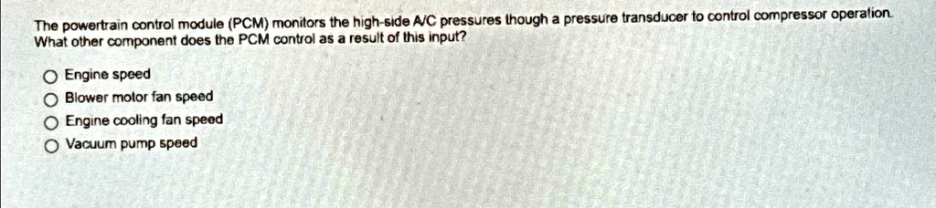 The powertrain control module (PCM) monitors the high-side A/C ...