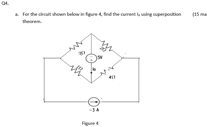 SOLVED: For the circuit shown below in Figure 4, find the current I0 using superposition theorem ...