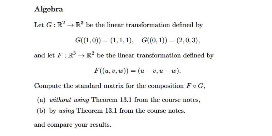 SOLVED:Algebra Let G : R? _ R3 be the linear transformation defined by ...