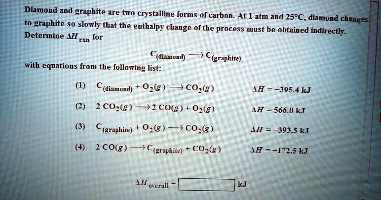 SOLVED: Diamond and graphite are two crystalline forms of carbon. At 1 ...