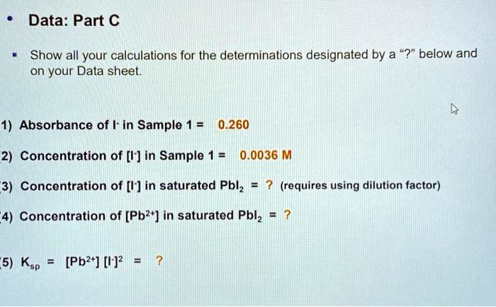 SOLVED: Data: Part C Show all your calculations for the determinations designated by a on your ...