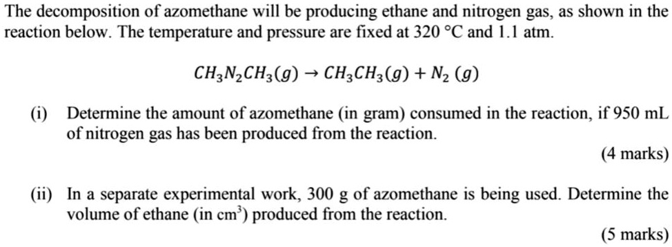 SOLVED:The decomposition of azomethane will be producing ethane and ...