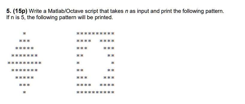 Solved 15p Write A Matlaboctave Script That Takes N As Input And Print The Following Pattern 2867