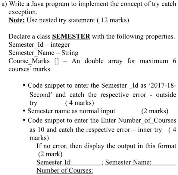 Solved A Write A Java Program To Implement The Concept Of Try Catch Exception Note Use