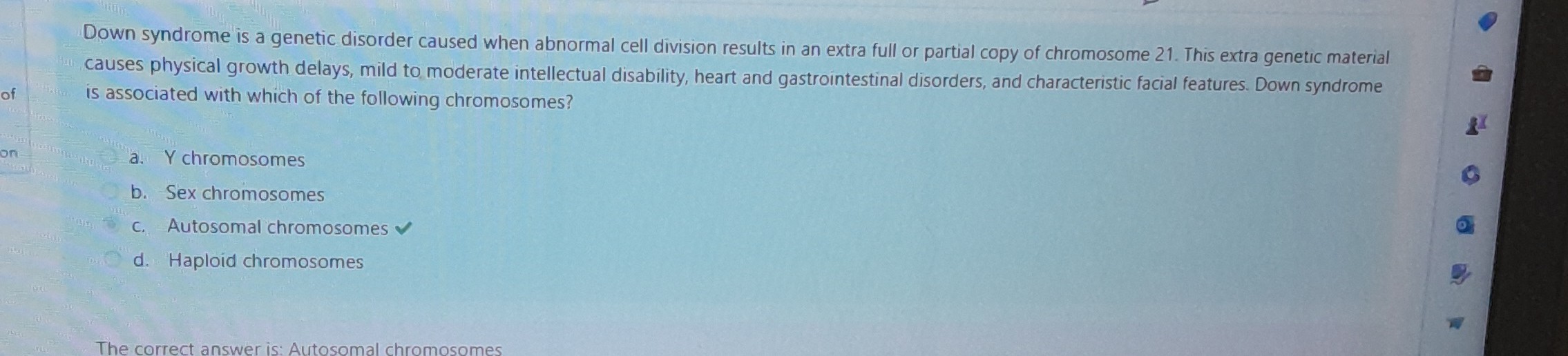 SOLVED: Down syndrome is a genetic disorder caused when abnormal cell ...