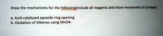 draw the mechanisms for the followinglinclude all reagents and show ...