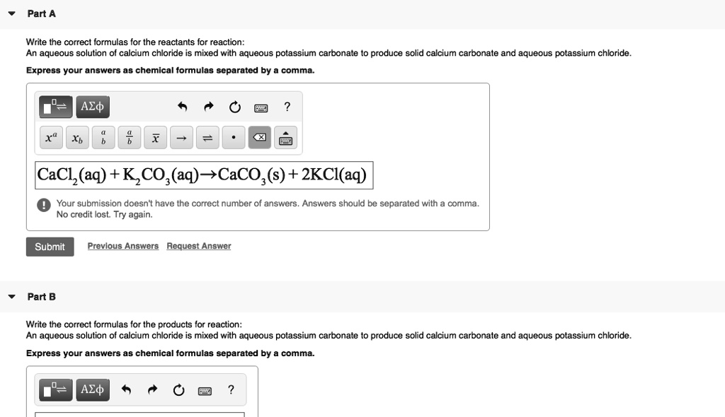 SOLVED: Write the correct formulas for the reactants for the reaction: An aqueous solution of ...